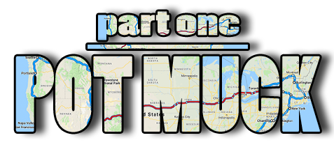 Part One – Pot Muck | Dislocated